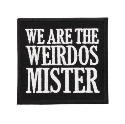 We Are The Weirdos Mister Patch - Nyctophilia Gothic Shop Hamburg